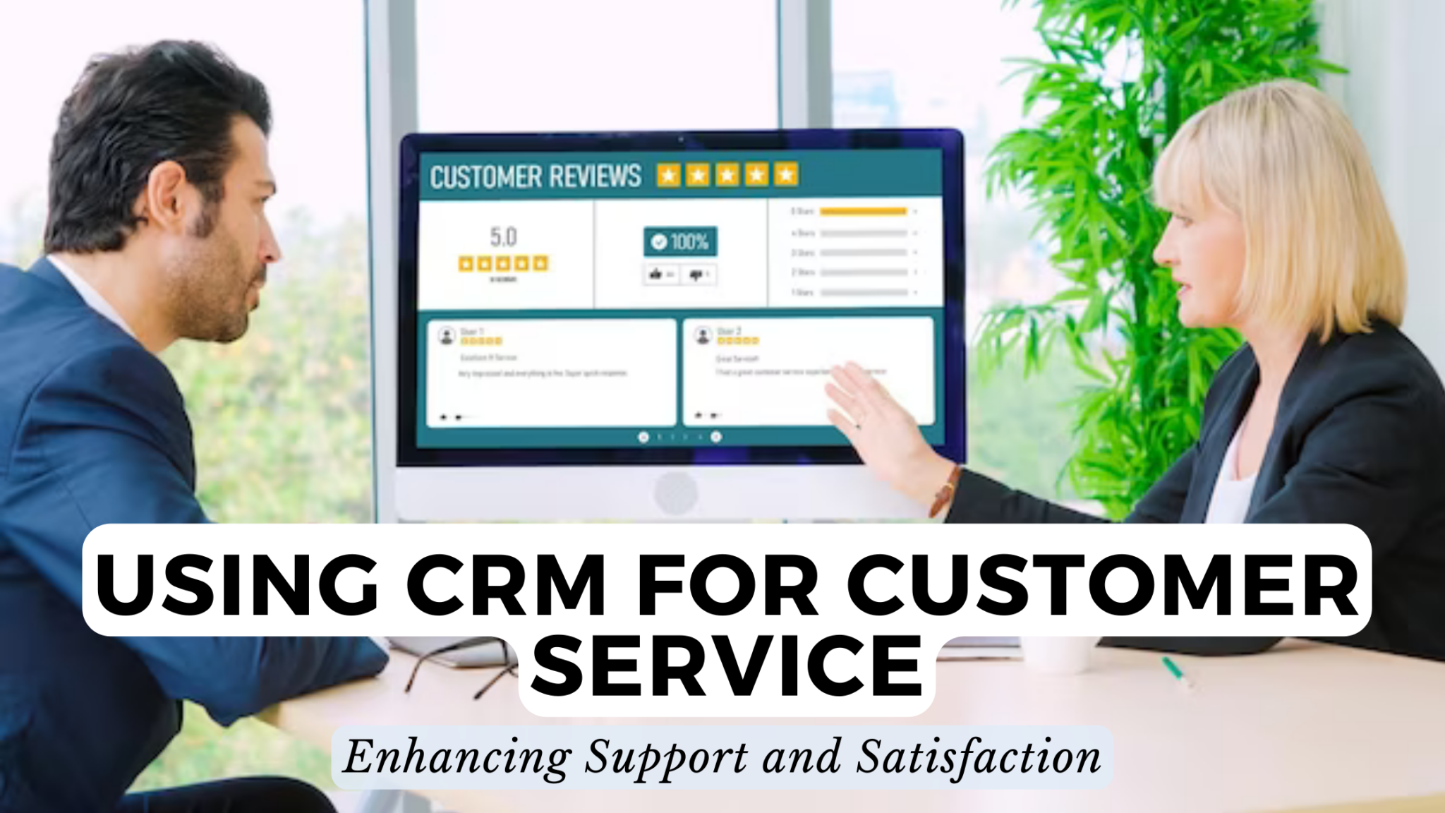 Using CRM for Customer Service: Enhancing Support and Satisfaction ...