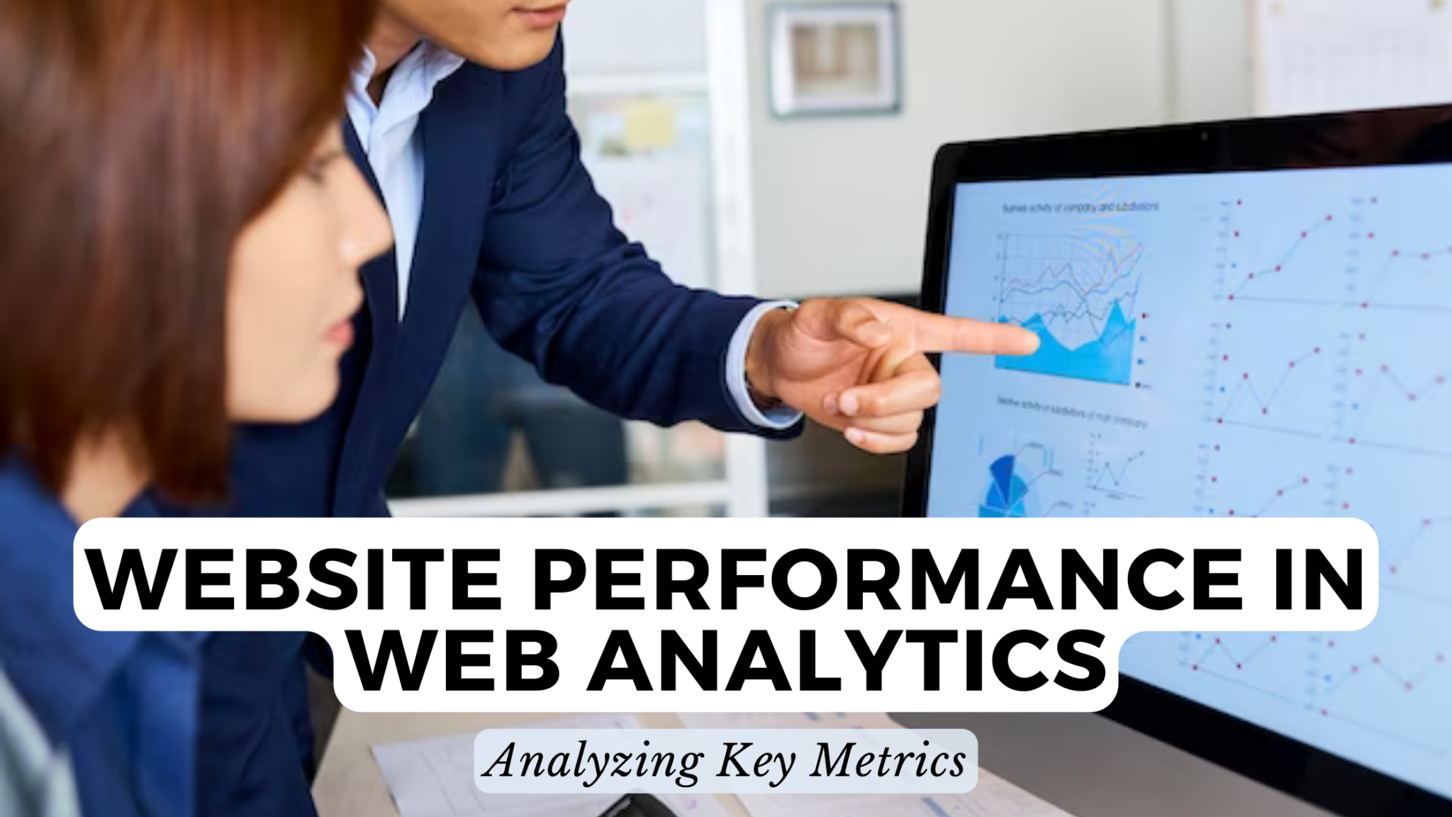 Website Performance in Web Analytics: Analyzing Key Metrics ...