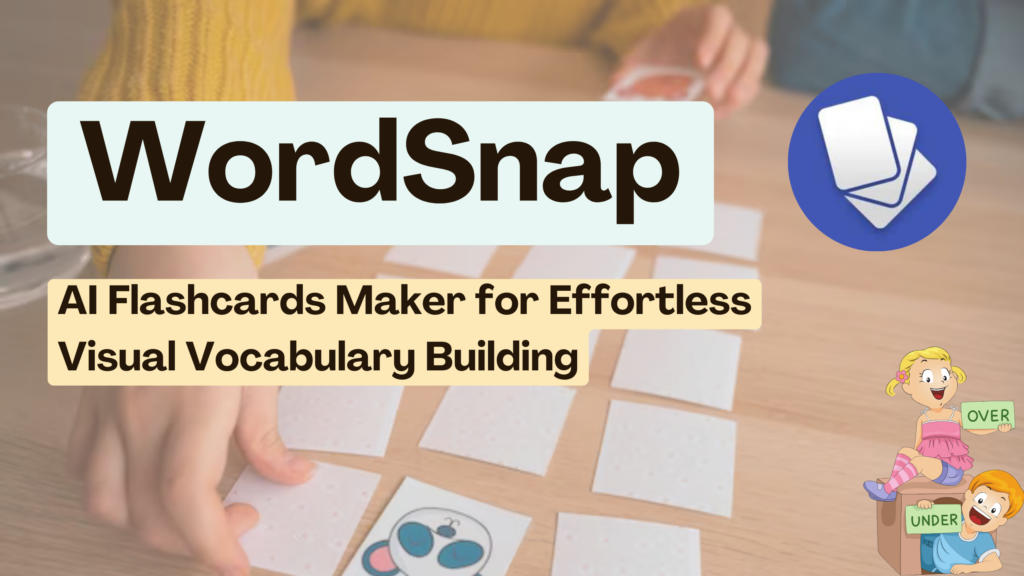 WordSnap: AI Flashcards Maker for Effortless Visual Vocabulary Building ...