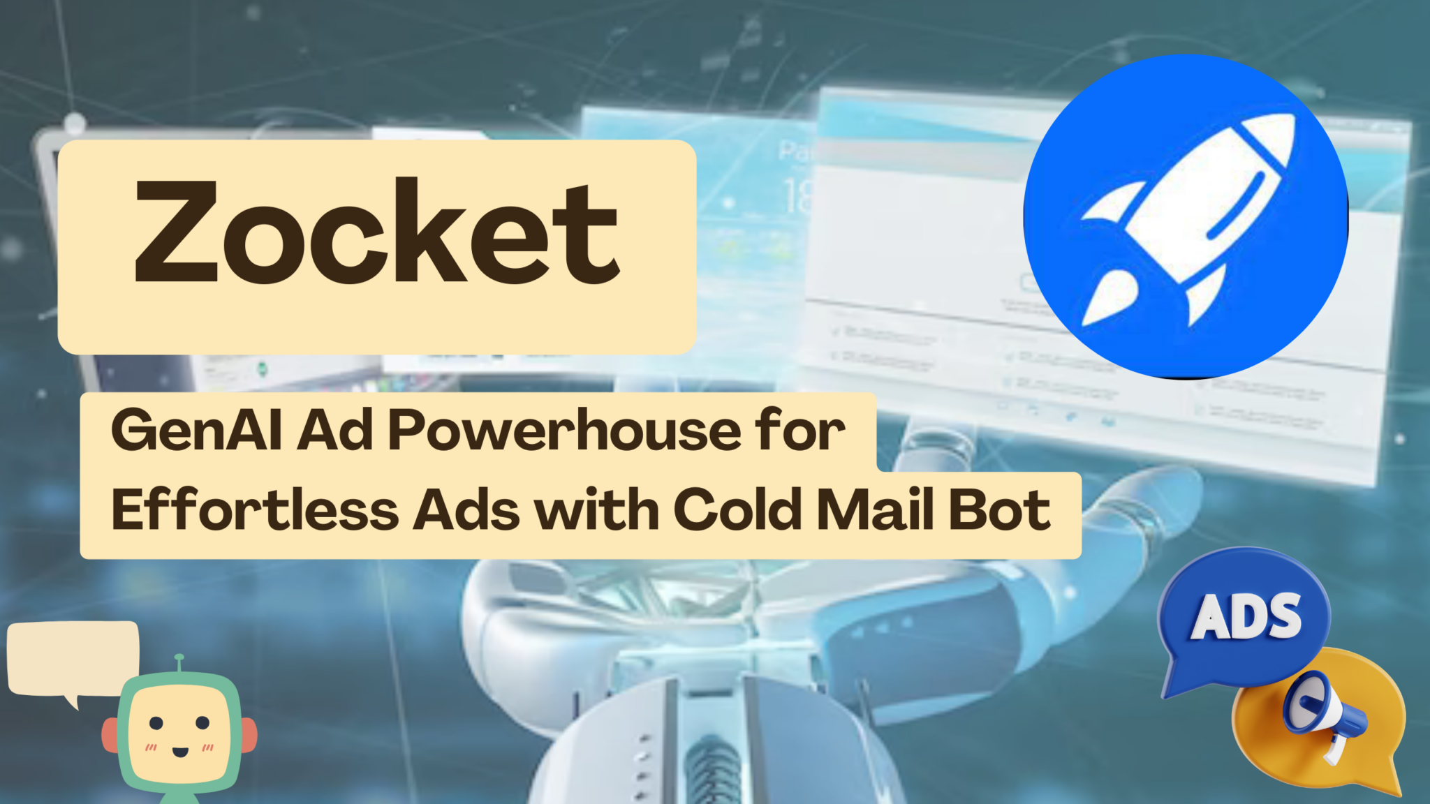 Zocket: GenAI Ad Powerhouse for Effortless Ads with Cold Mail Bot - Subscribed.FYI