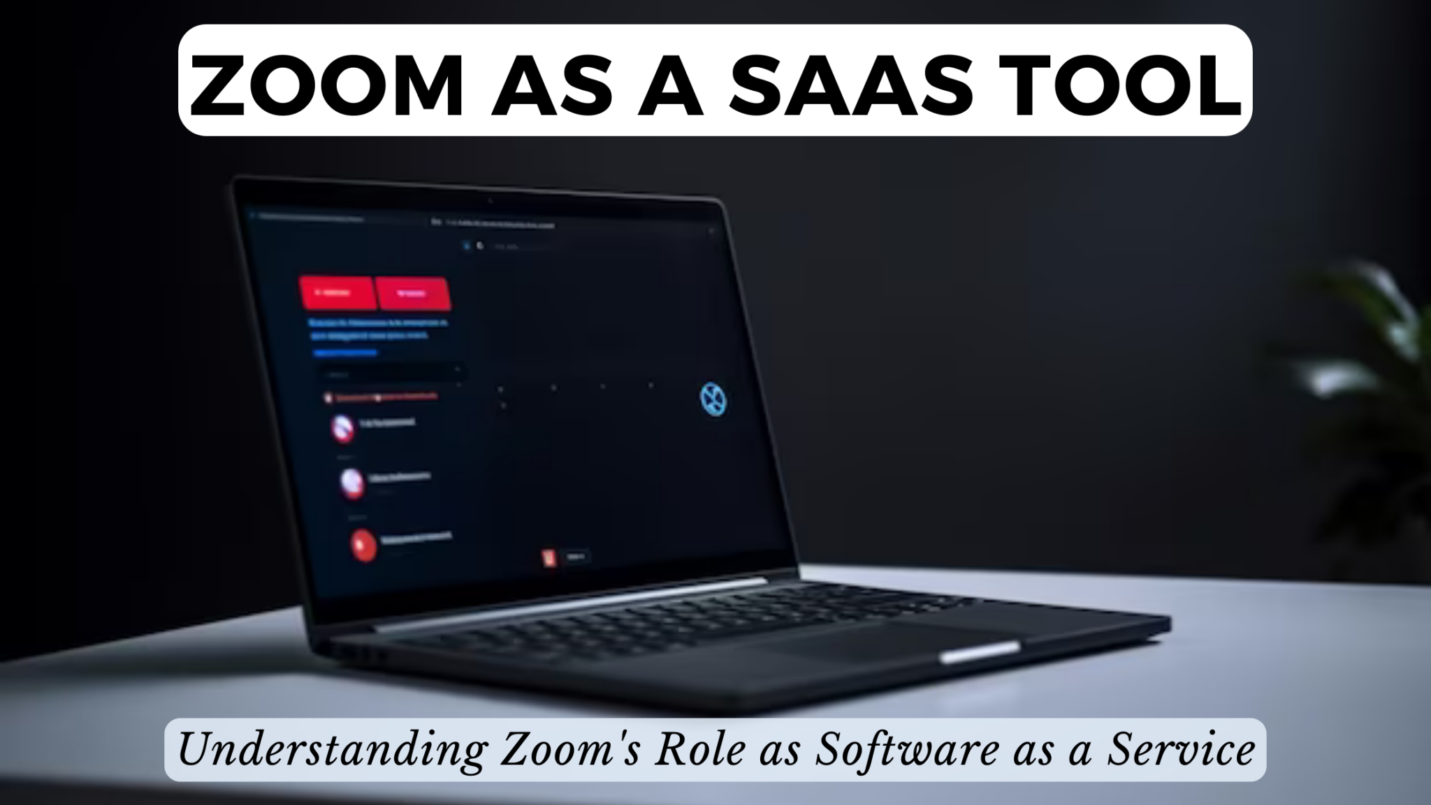 Zoom as a SaaS Tool: Understanding Zoom's Role as Software as a Service - Subscribed.FYI