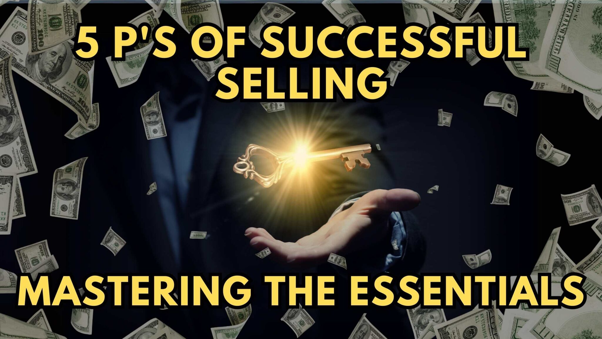 5 P's of Successful Selling: Mastering the Essentials - Subscribed.FYI
