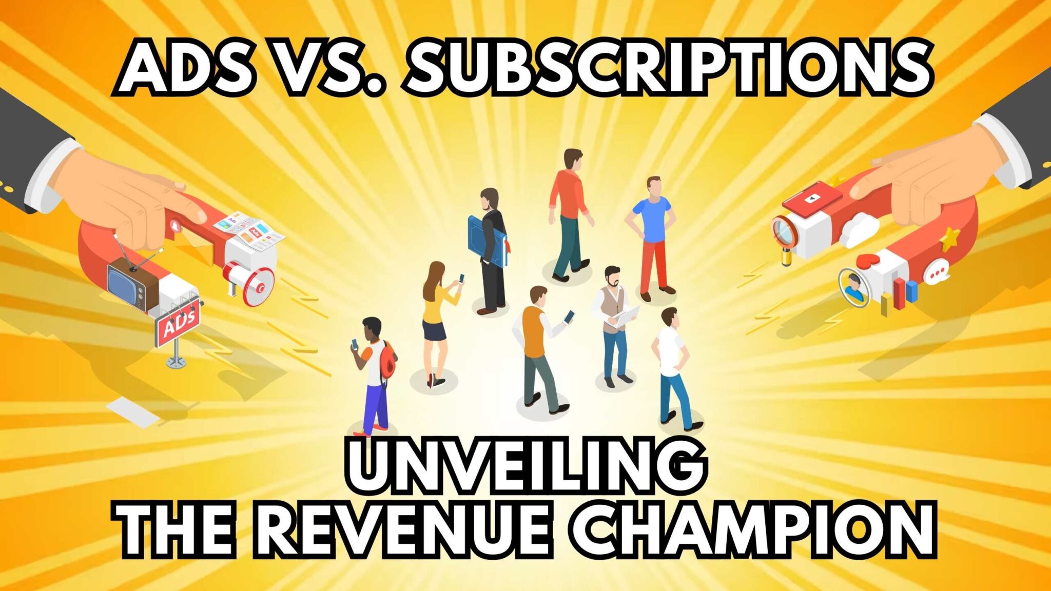 Ads vs. Subscriptions: Unveiling the Revenue Champion - Subscribed.FYI