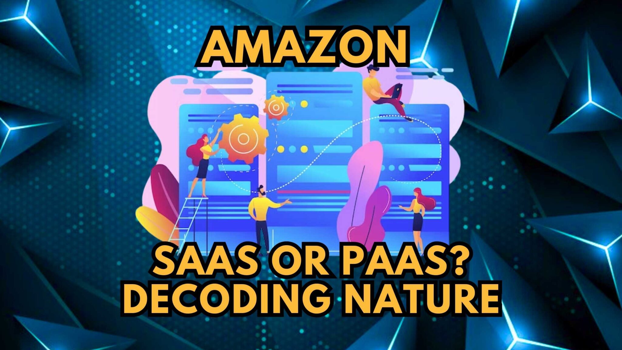 Amazon: SaaS or PaaS? Decoding Nature - Subscribed.FYI