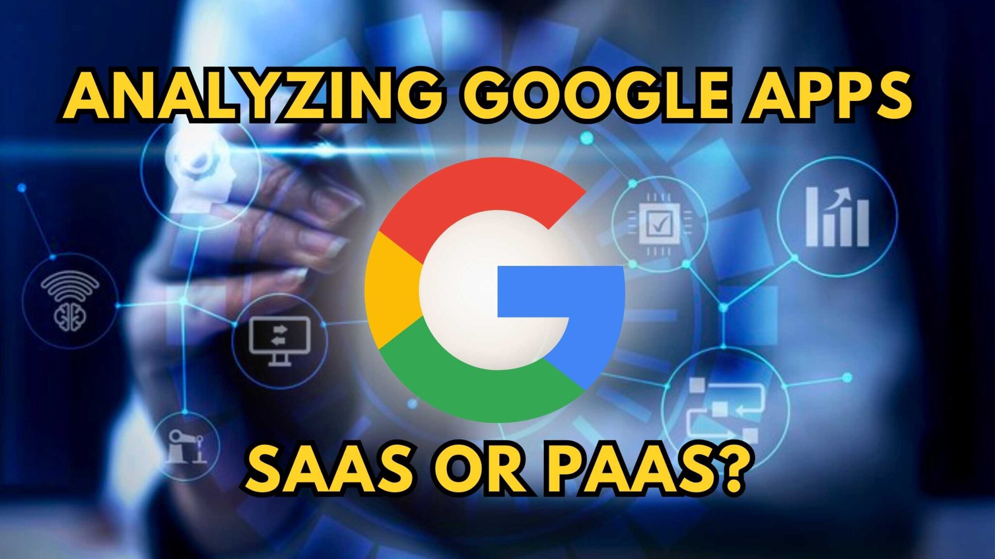 Analyzing Google Apps: SaaS or PaaS? - Subscribed.FYI