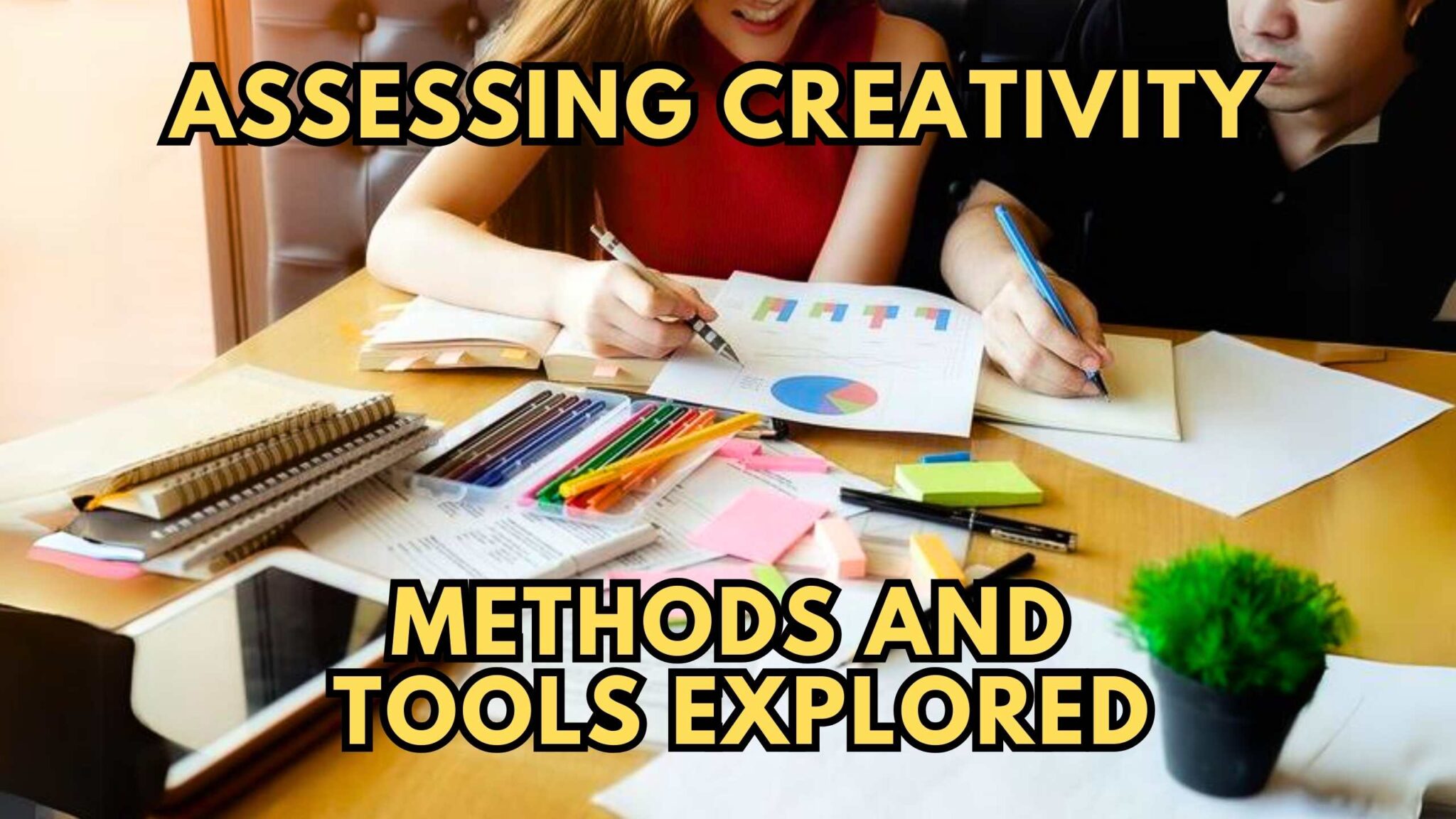 Assessing Creativity: Methods and Tools Explored - Subscribed.FYI