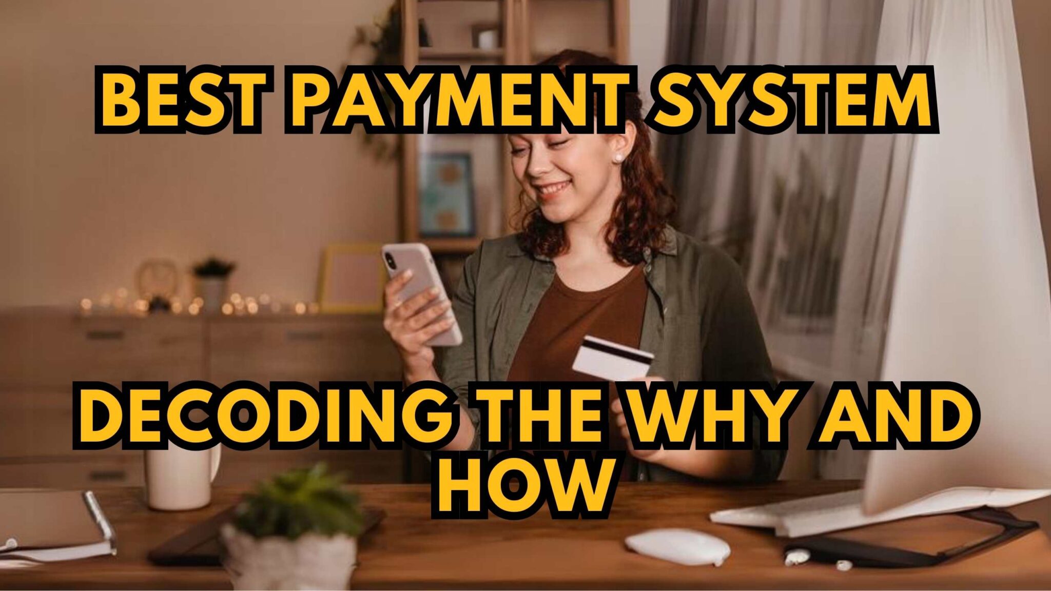 Best Payment System: Decoding the Why and How - Subscribed.FYI