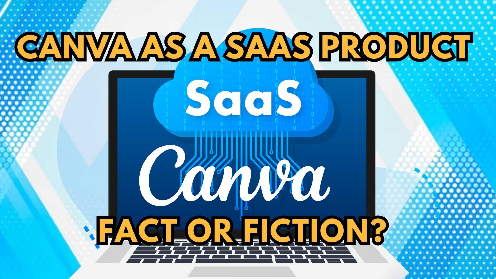 Canva as a SaaS Product: Fact or Fiction? - Subscribed.FYI