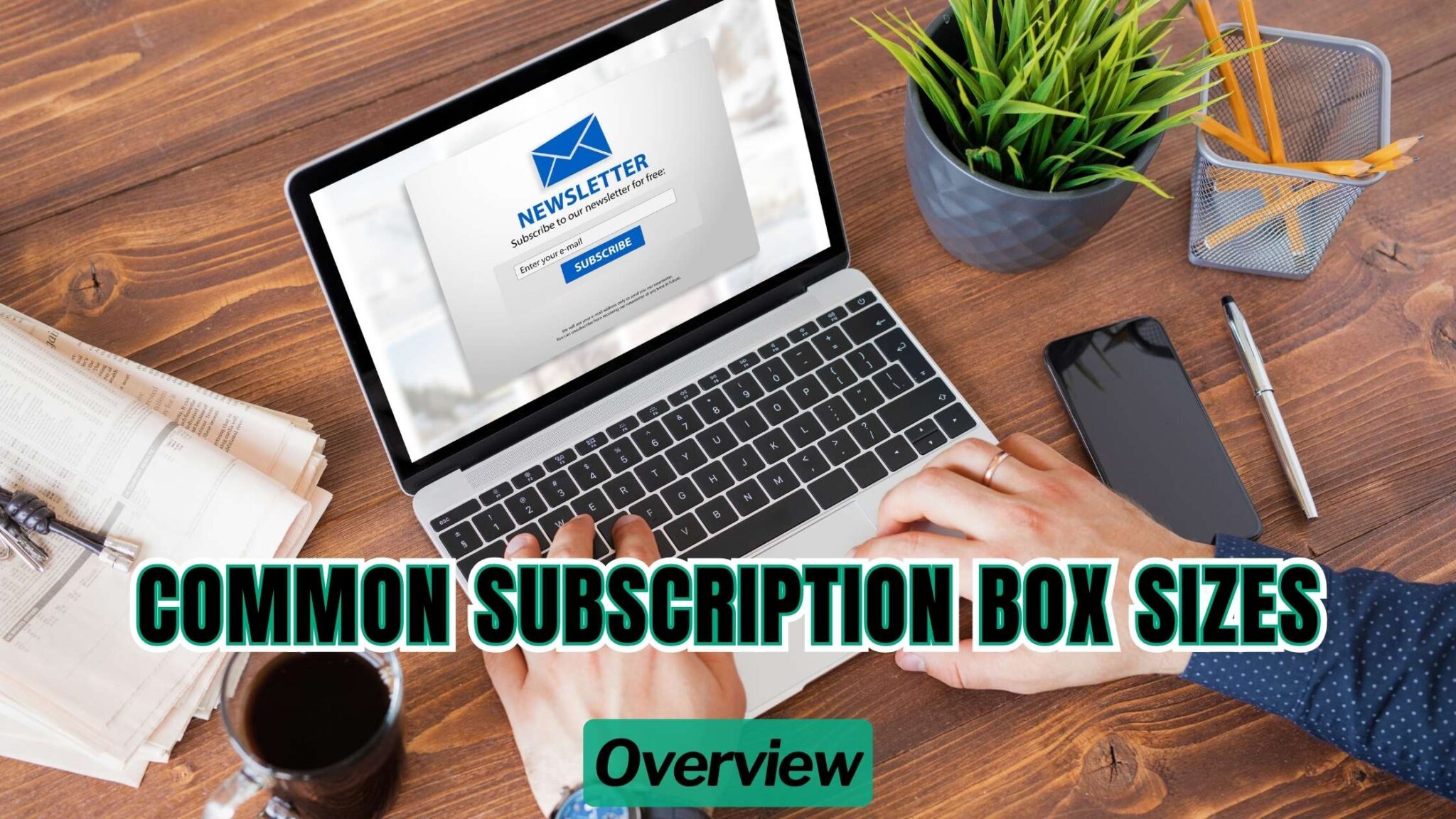 Common subscription box sizes: Overview - Subscribed.FYI