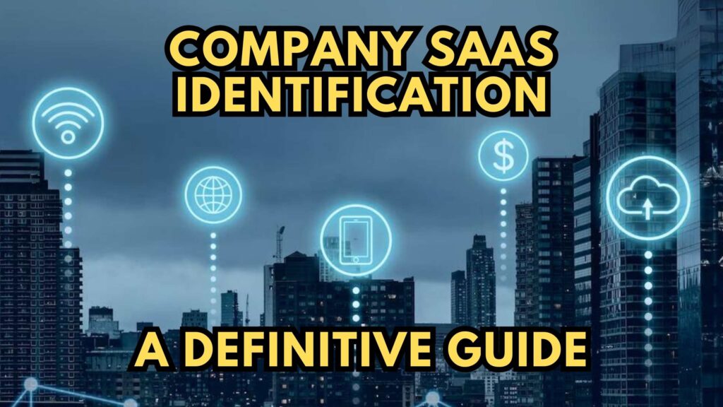 Company SaaS Identification: A Definitive Guide - Subscribed.FYI