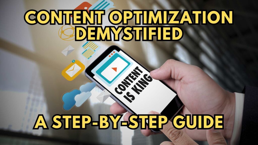 Content Optimization Demystified: A Step-by-Step Guide - Subscribed.FYI