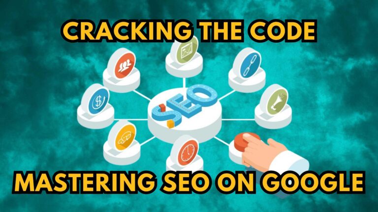 Cracking the Code: Mastering SEO on Google - Subscribed.FYI