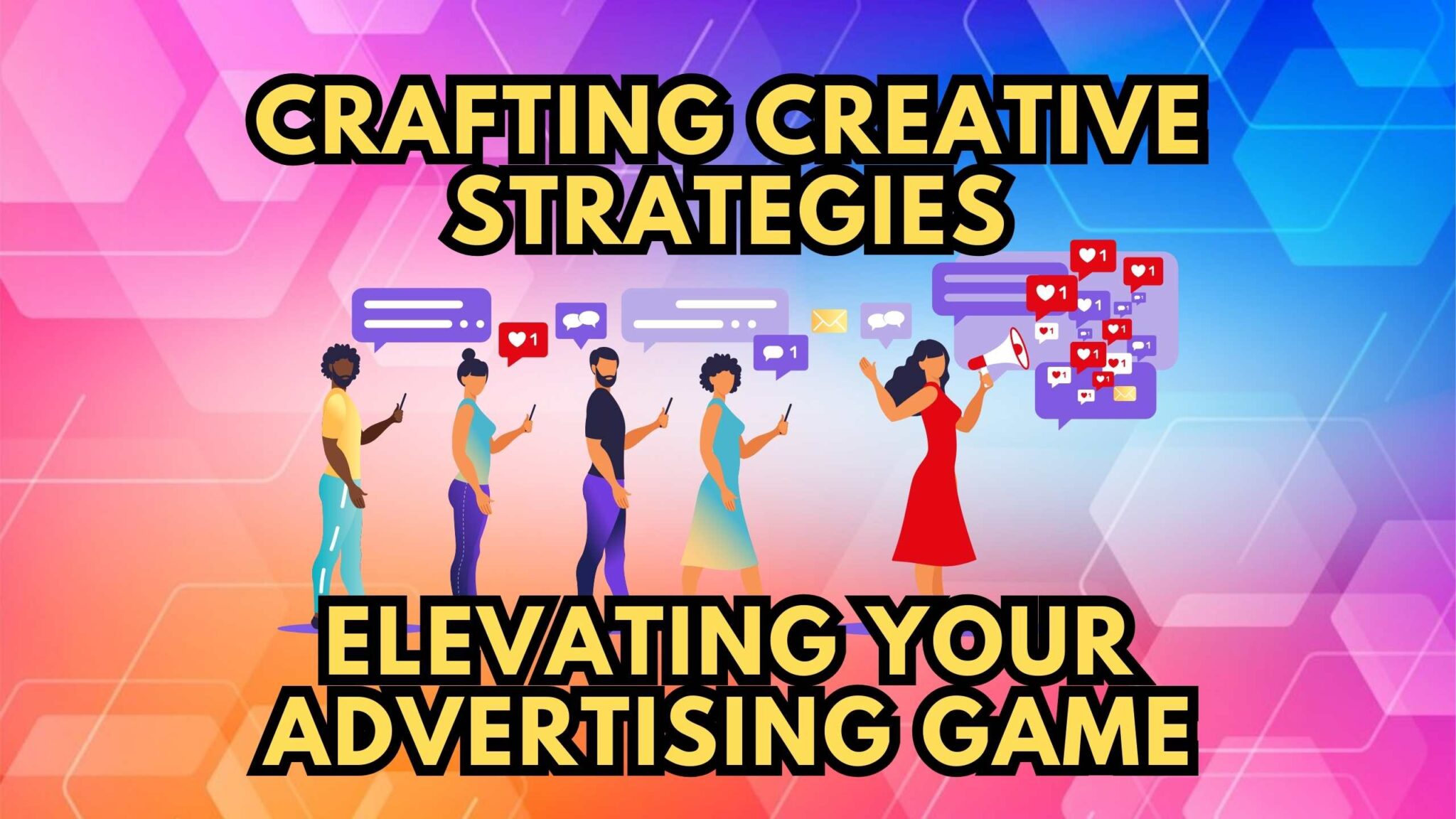 Crafting Creative Strategies: Elevating Your Advertising Game ...