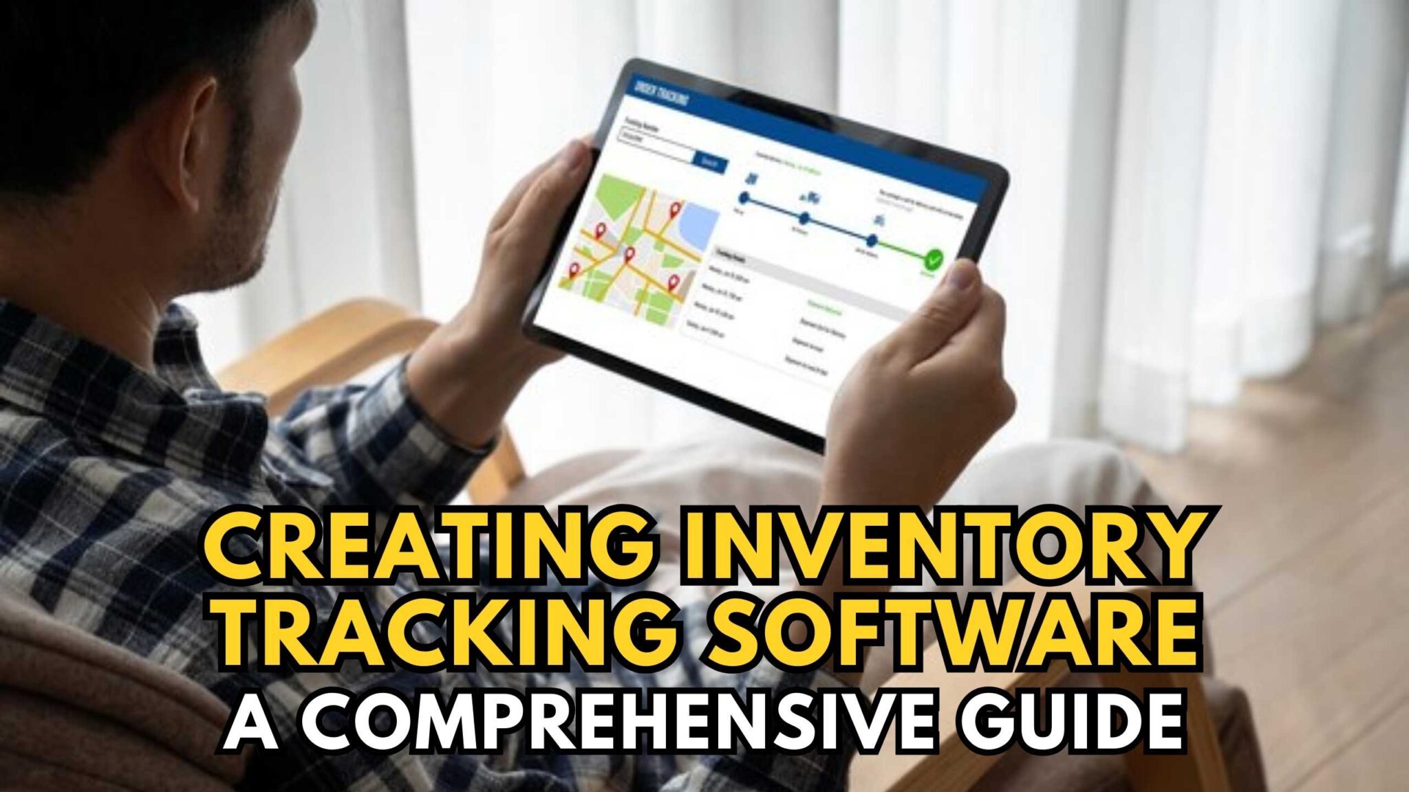 Creating Inventory Tracking Software: A Comprehensive Guide ...