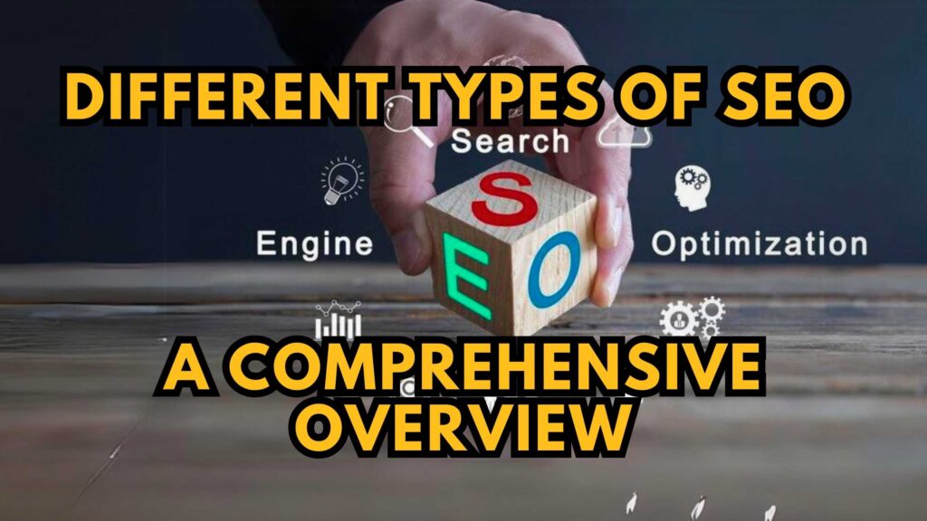 Different Types of SEO: A Comprehensive Overview - Subscribed.FYI