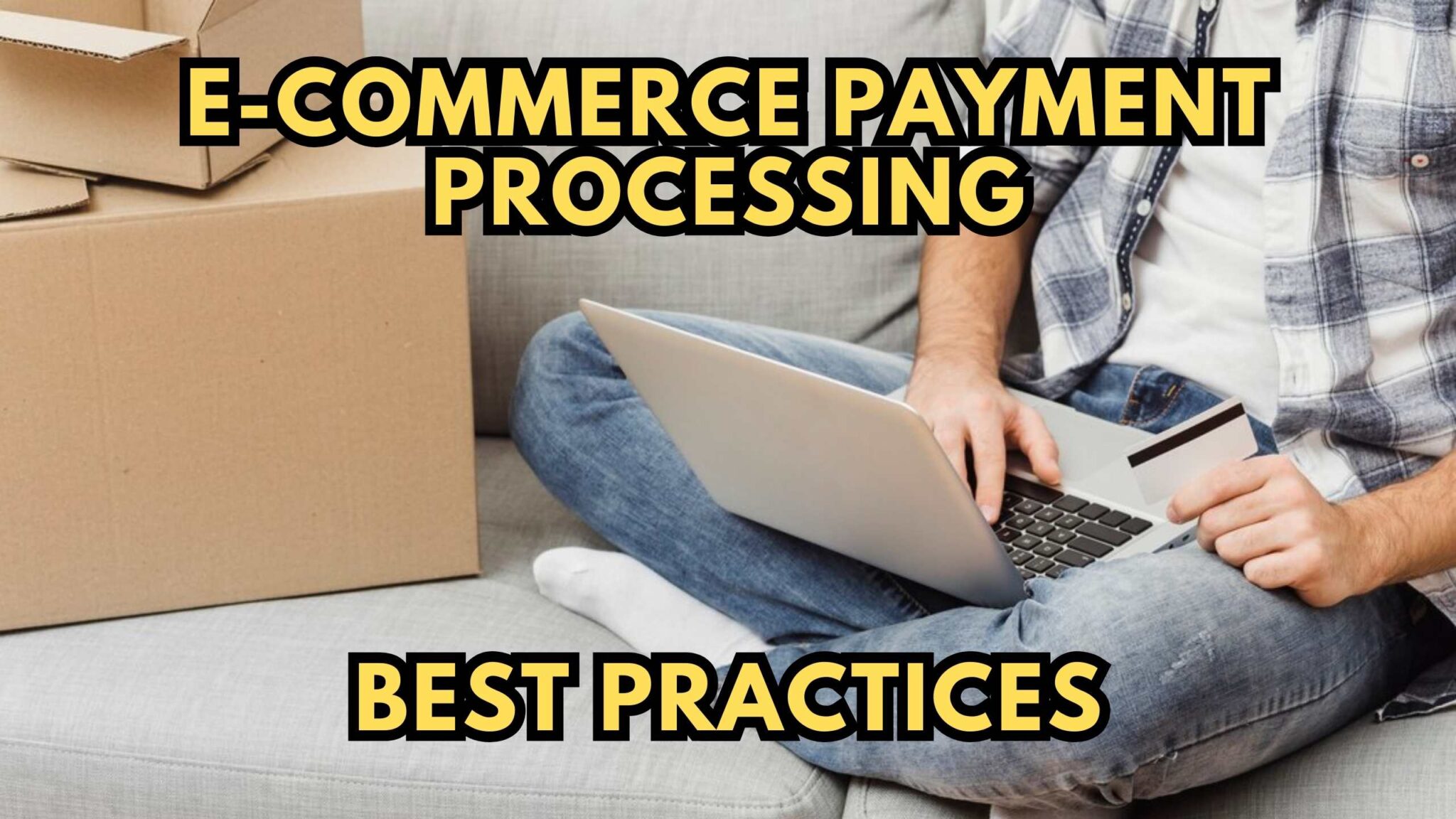 E-commerce Payment Processing: Best Practices - Subscribed.FYI