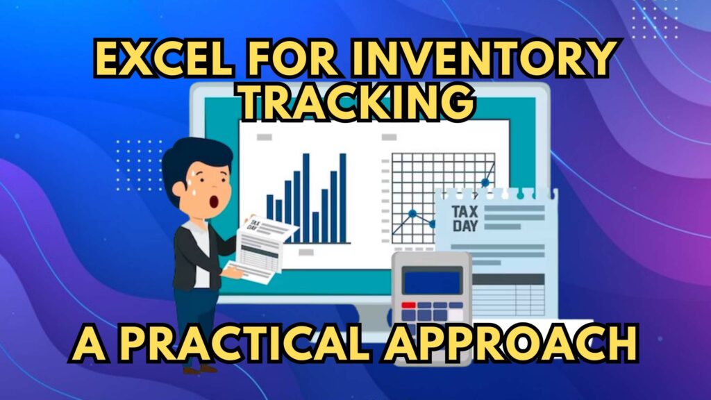 Excel for Inventory Tracking: A Practical Approach - Subscribed.FYI