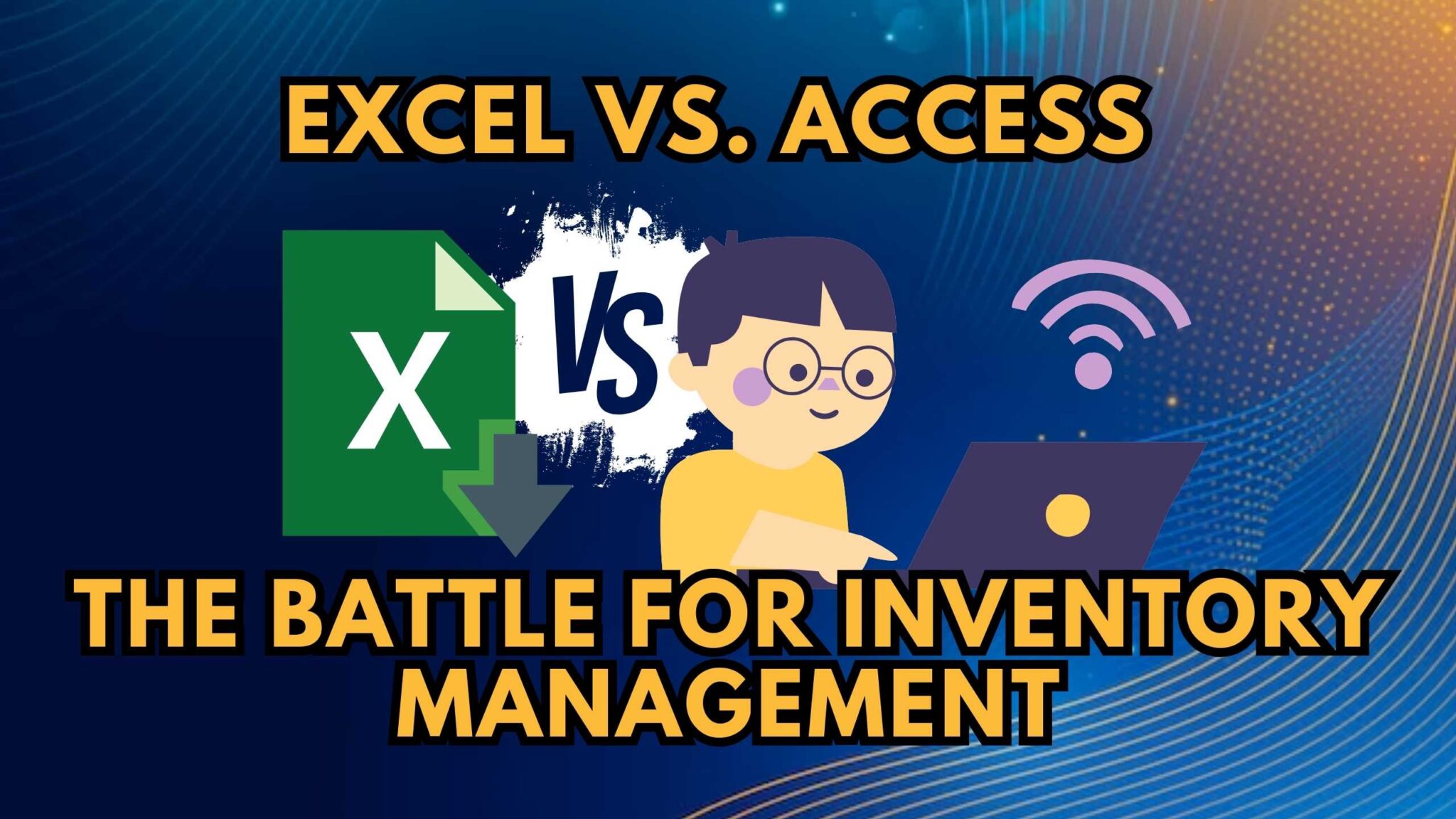Excel vs. Access: The Battle for Inventory Management - Subscribed.FYI