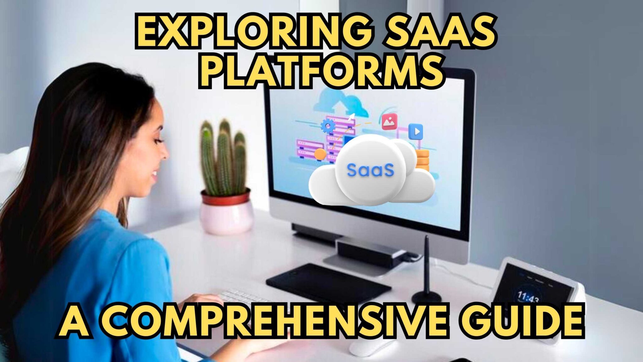Exploring SaaS Platforms: A Comprehensive Guide - Subscribed.FYI