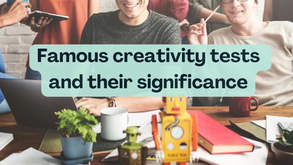 Famous creativity tests and their significance - Subscribed.FYI