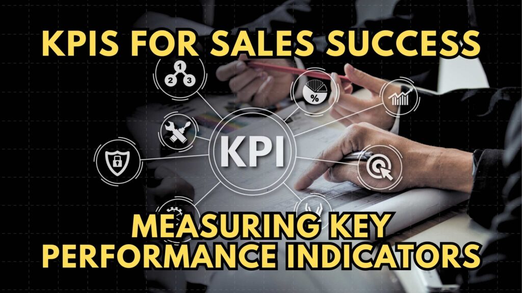 KPIs for Sales Success: Measuring Key Performance Indicators - Subscribed.FYI