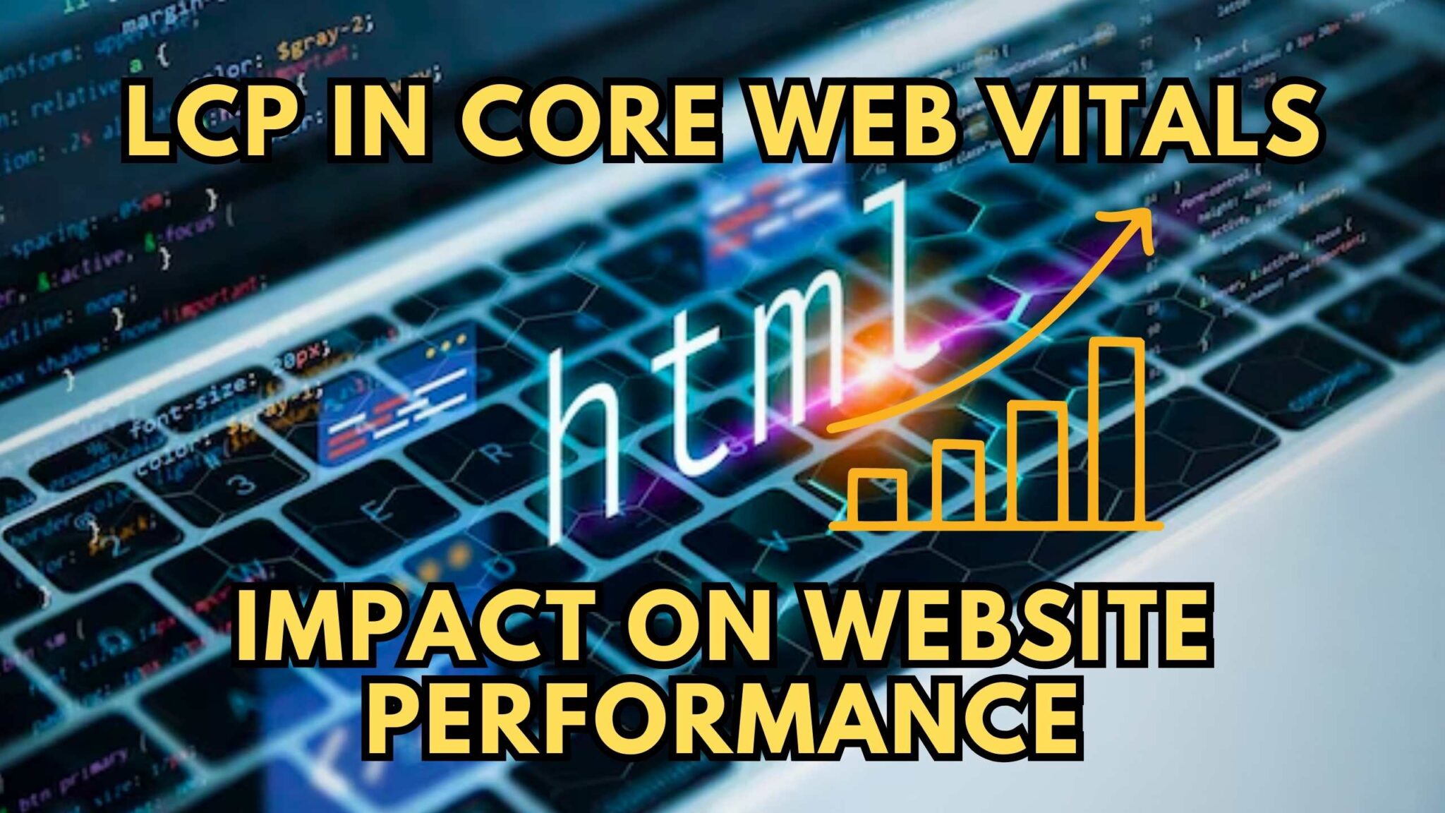 LCP in Core Web Vitals: Impact on Website Performance - Subscribed.FYI