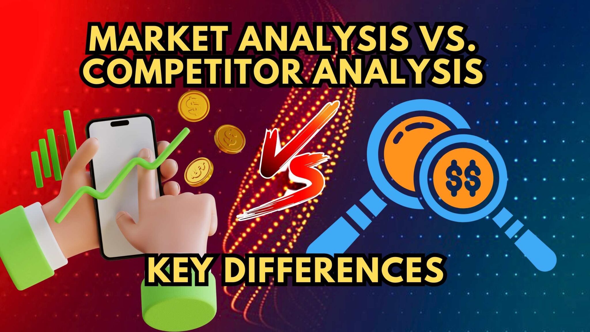 Market Analysis vs. Competitor Analysis: Key Differences - Subscribed.FYI