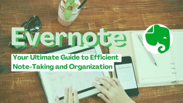 Maximize Productivity with Evernote: Your Ultimate Guide to Efficient ...