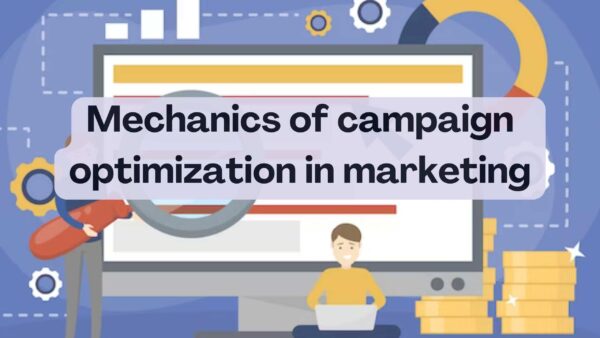 Mechanics of campaign optimization in marketing - Subscribed.FYI