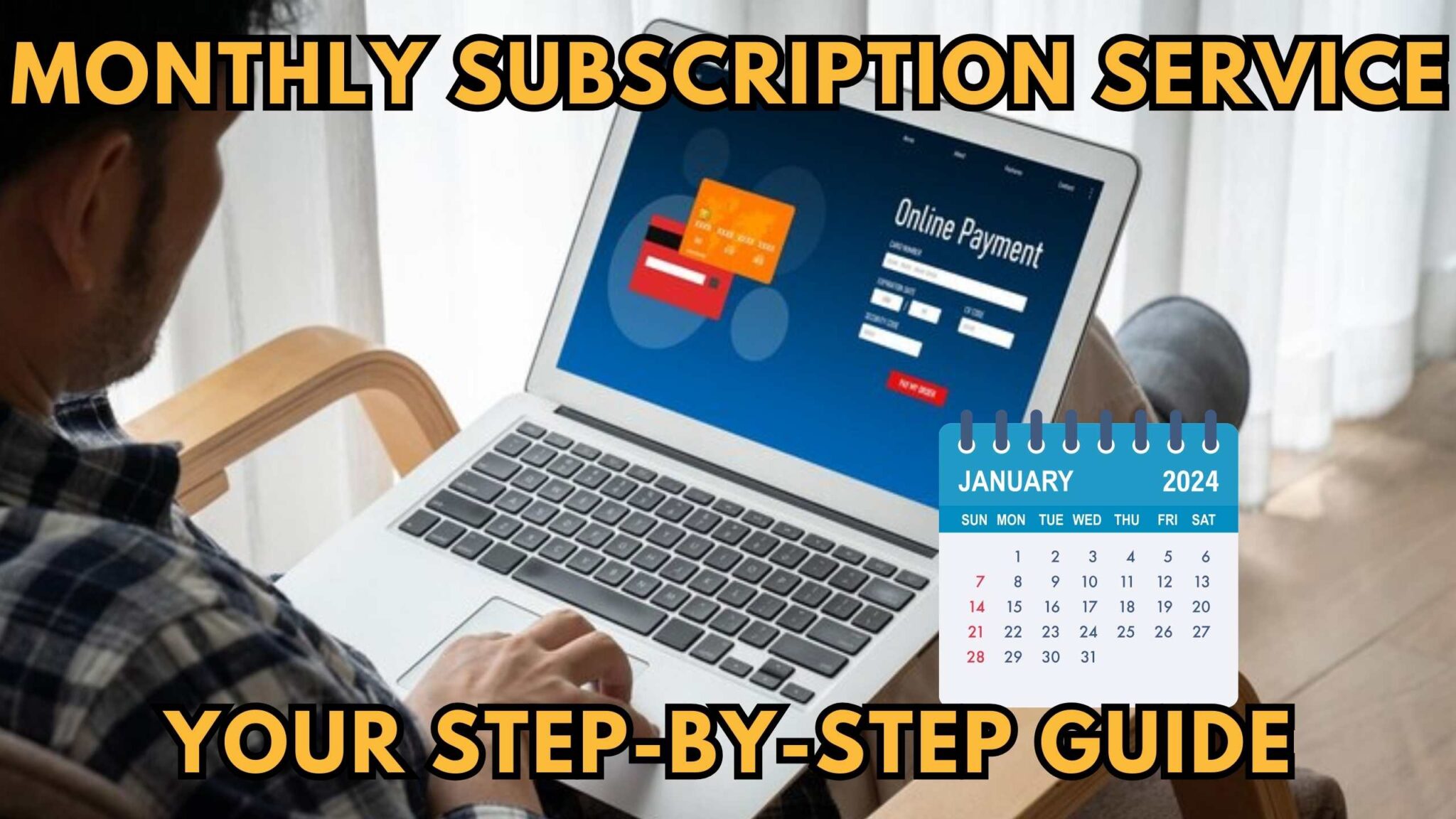 Monthly Subscription Service: Your Step-by-Step Guide - Subscribed.FYI