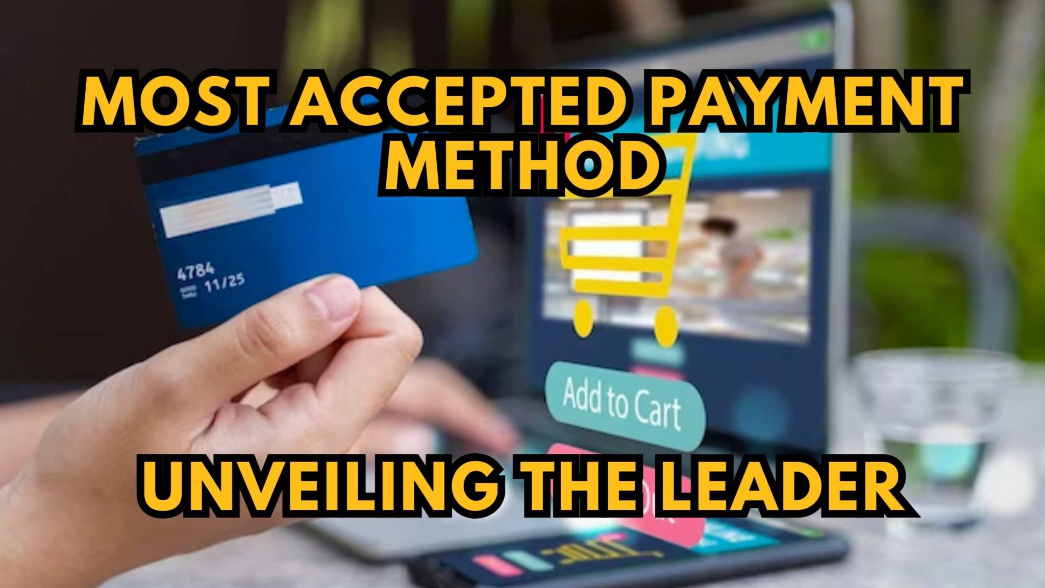 Most Accepted Payment Method: Unveiling the Leader - Subscribed.FYI