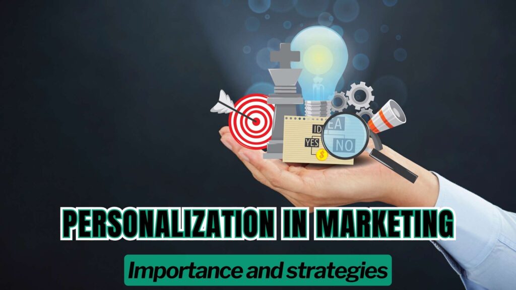 Personalization in marketing: Importance and strategies - Subscribed.FYI