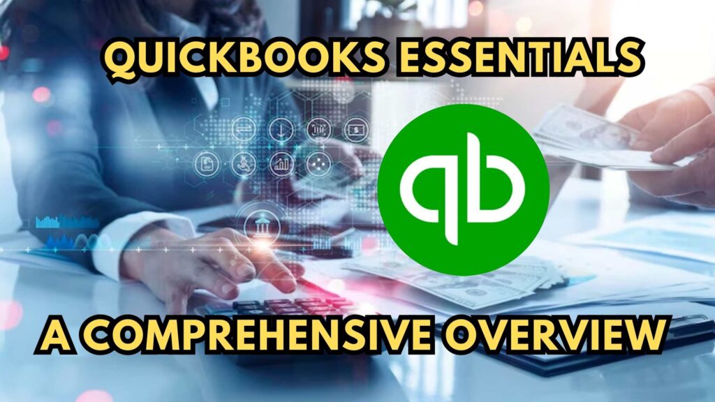 QuickBooks Essentials: A Comprehensive Overview - Subscribed.FYI