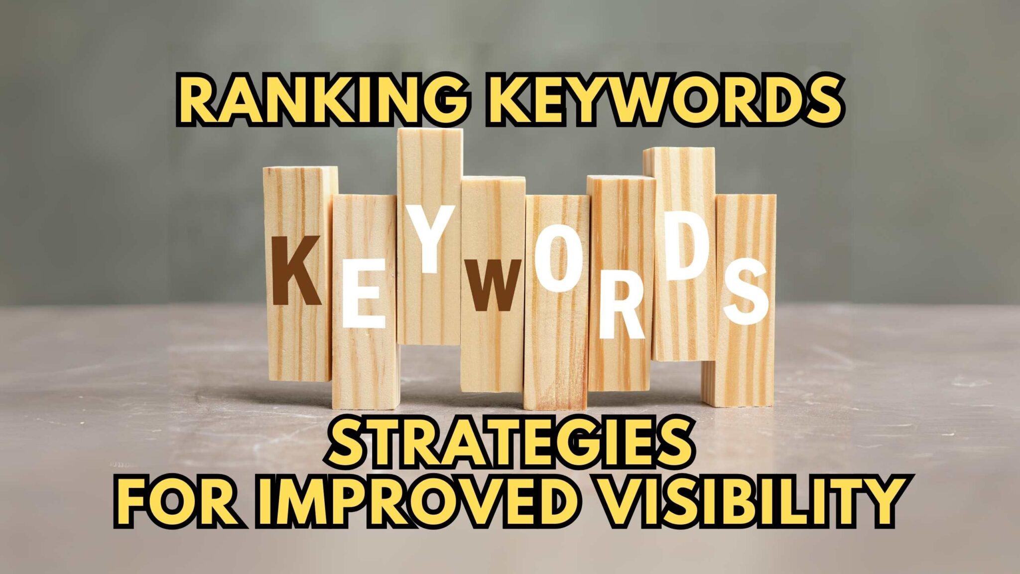 Ranking Keywords: Strategies for Improved Visibility - Subscribed.FYI