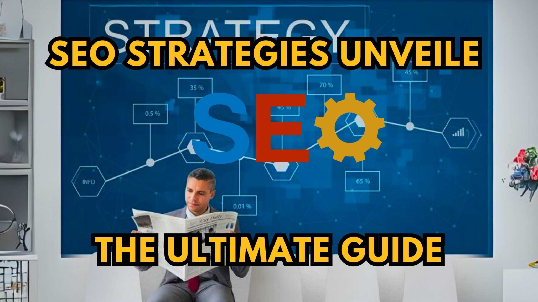 SEO Strategies Unveiled: The Ultimate Guide - Subscribed.FYI