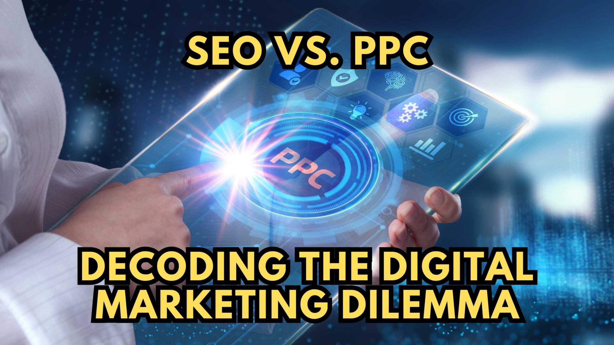 SEO vs. PPC: Decoding the digital marketing dilemma - Subscribed.FYI SEO vs. PPC: Decoding the digital marketing dilemma - Subscribed.FYI