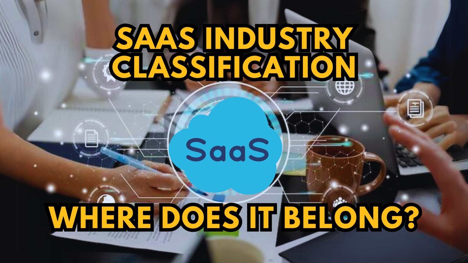 SaaS Industry Classification: Where Does It Belong? - Subscribed.FYI
