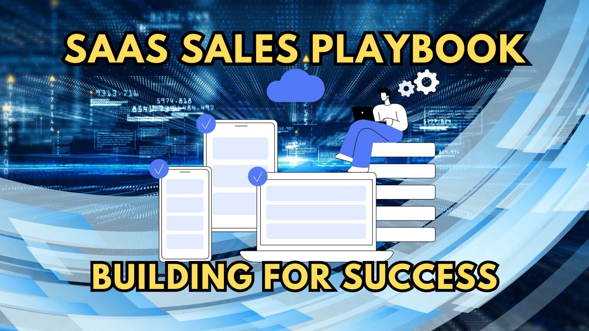 SaaS Sales Playbook: Building for Success - Subscribed.FYI