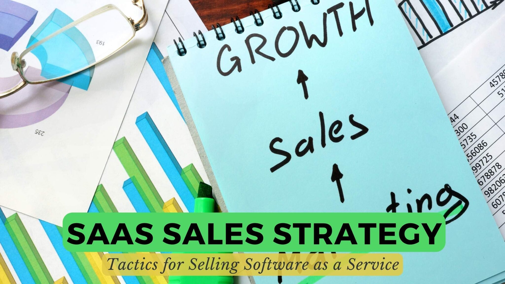 SaaS Sales Strategy: Tactics for Selling Software as a Service - Subscribed.FYI