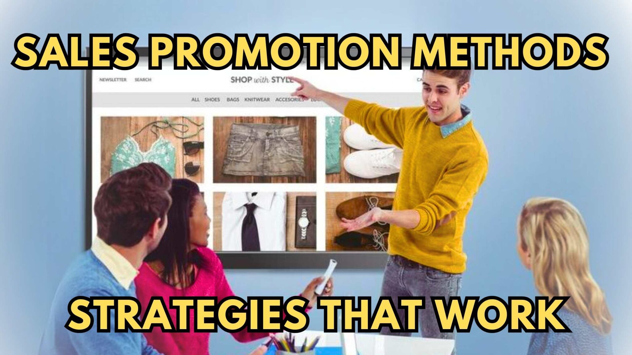Sales Promotion Methods: Strategies That Work - Subscribed.FYI