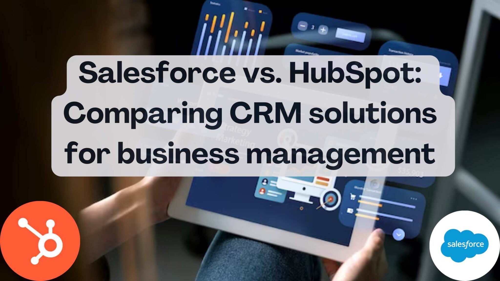 Salesforce vs. HubSpot: Comparing CRM solutions for business management - Subscribed.FYI