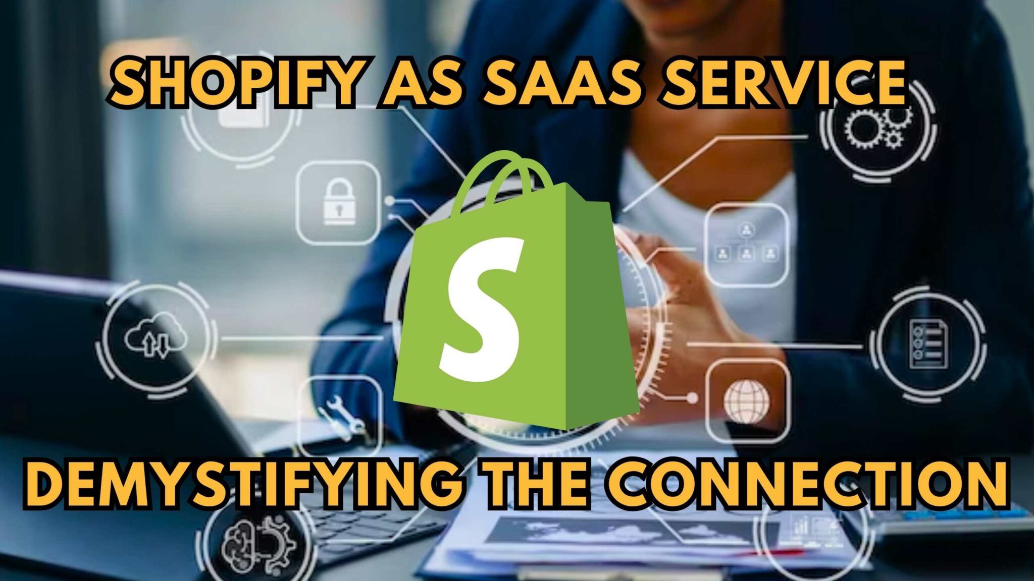 Shopify as SaaS Service: Demystifying the Connection - Subscribed.FYI