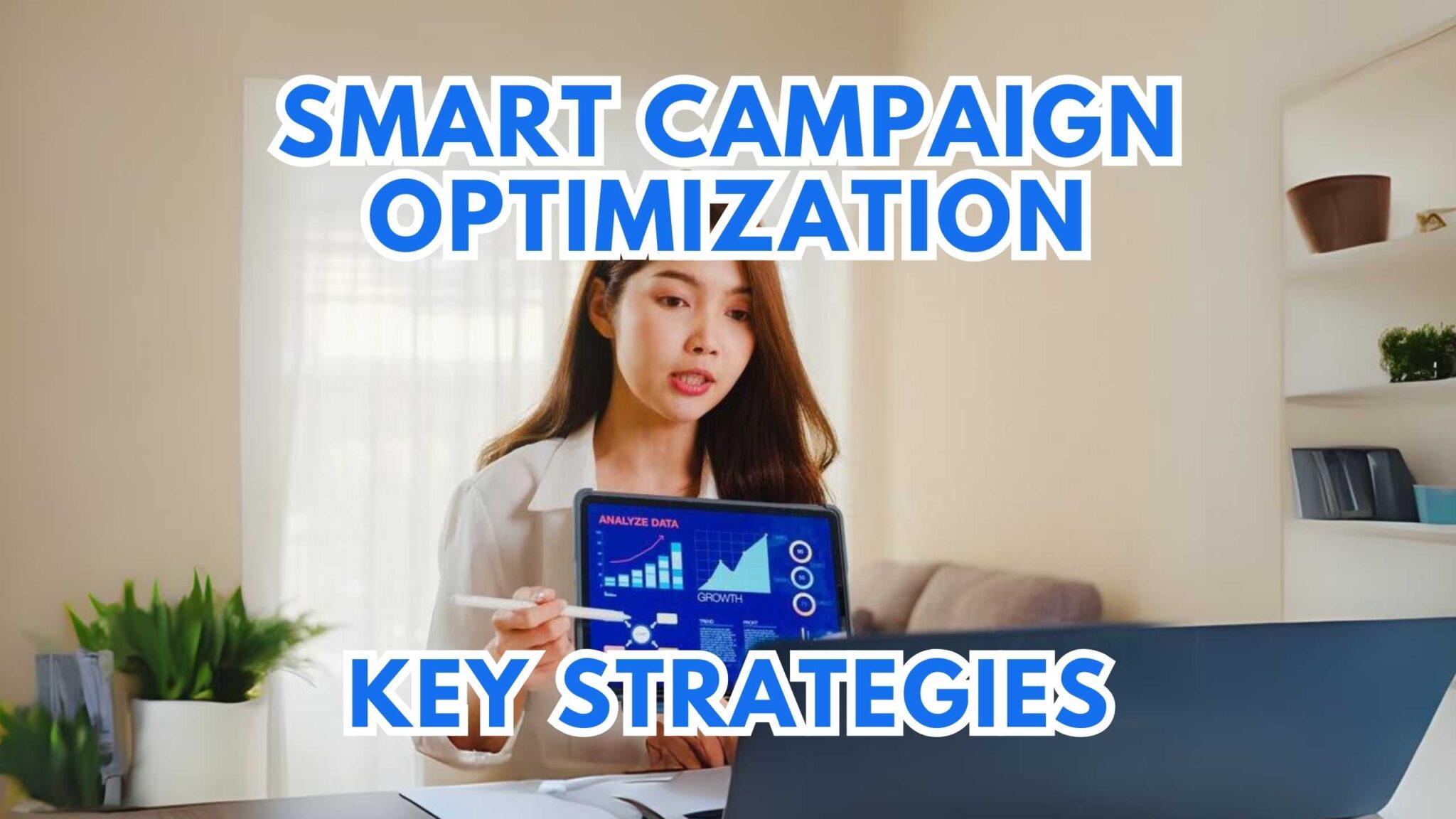 Smart Campaign Optimization: Key Strategies - Subscribed.FYI