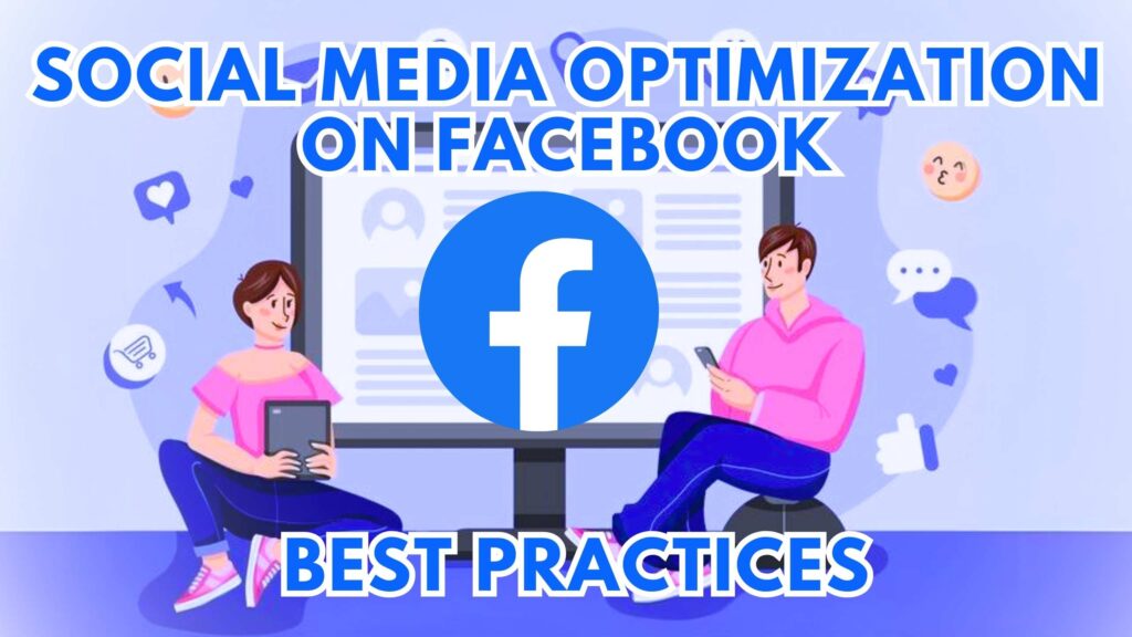 Social Media Optimization on Facebook: Best Practices - Subscribed.FYI