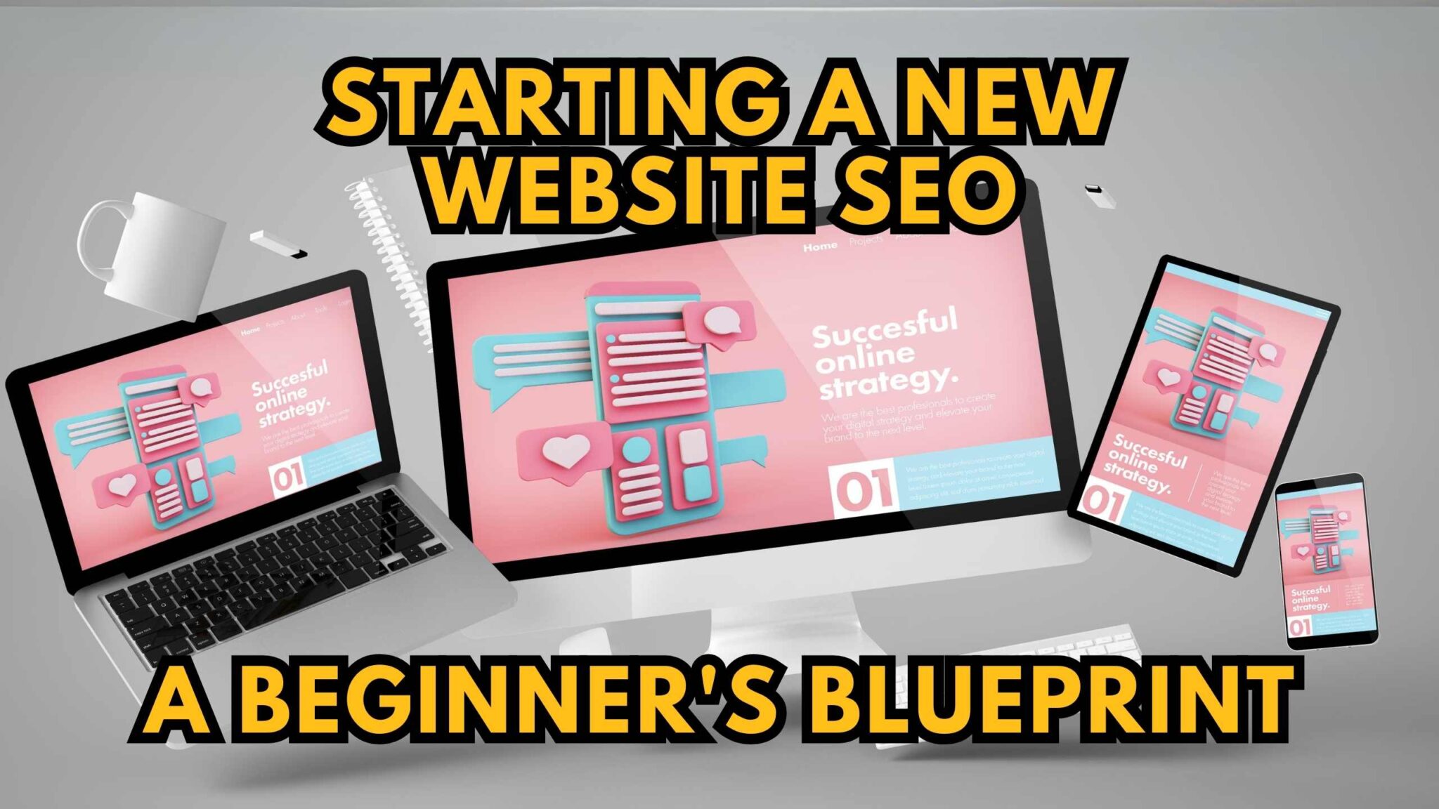 Starting a New Website SEO: A Beginner's Blueprint - Subscribed.FYI