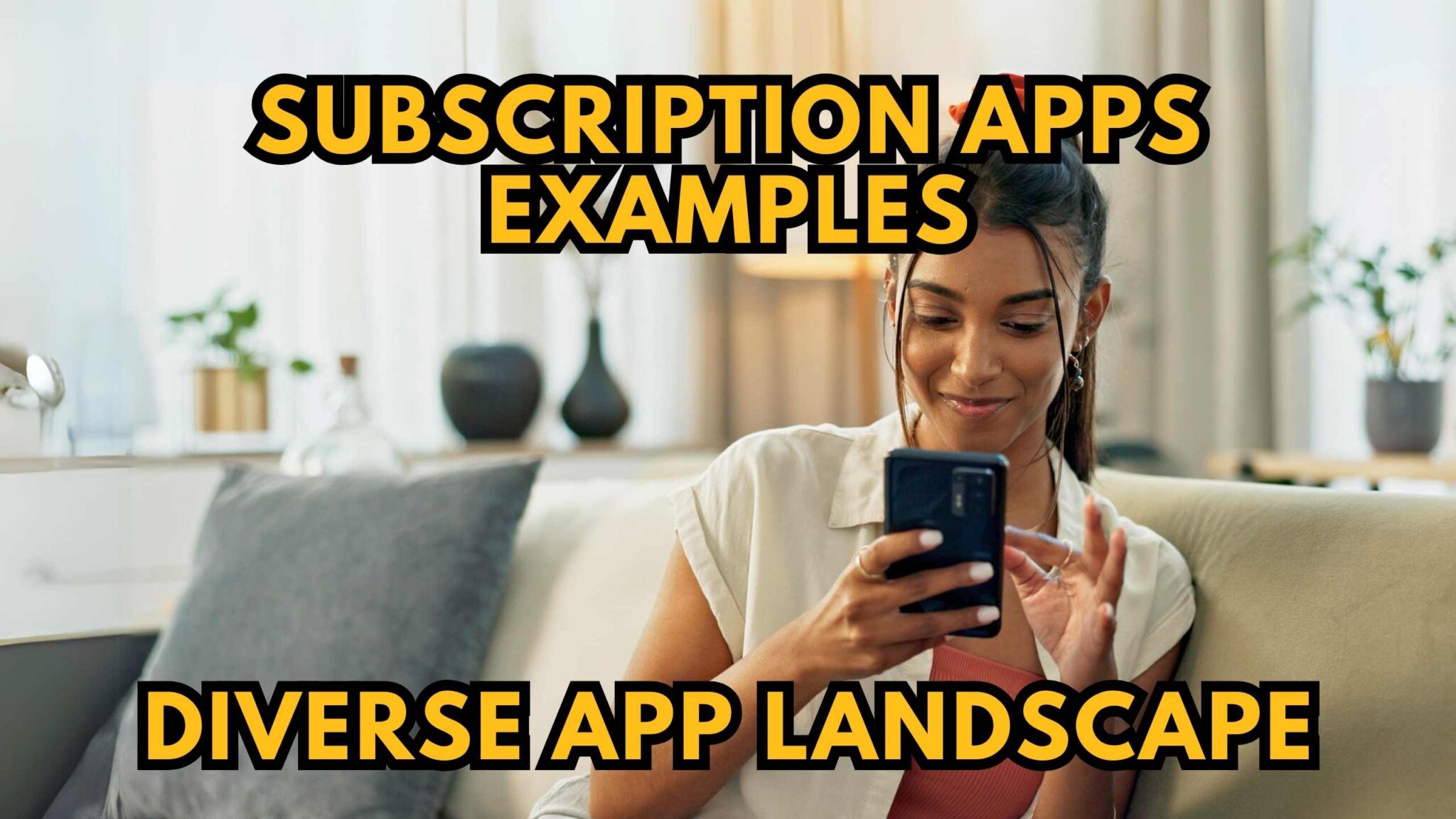 Subscription Apps Examples: Diverse App Landscape - Subscribed.FYI