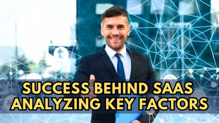 Success Behind SaaS: Analyzing Key Factors - Subscribed.FYI