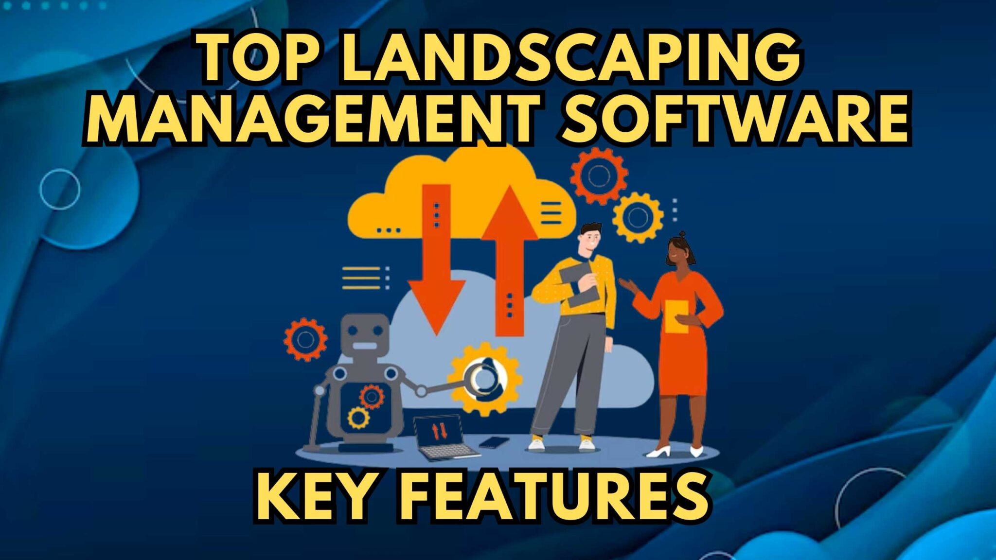 Top Landscaping Management Software: Key Features - Subscribed.FYI