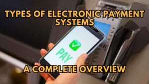 Types of Electronic Payment Systems: A Complete Overview - Subscribed.FYI