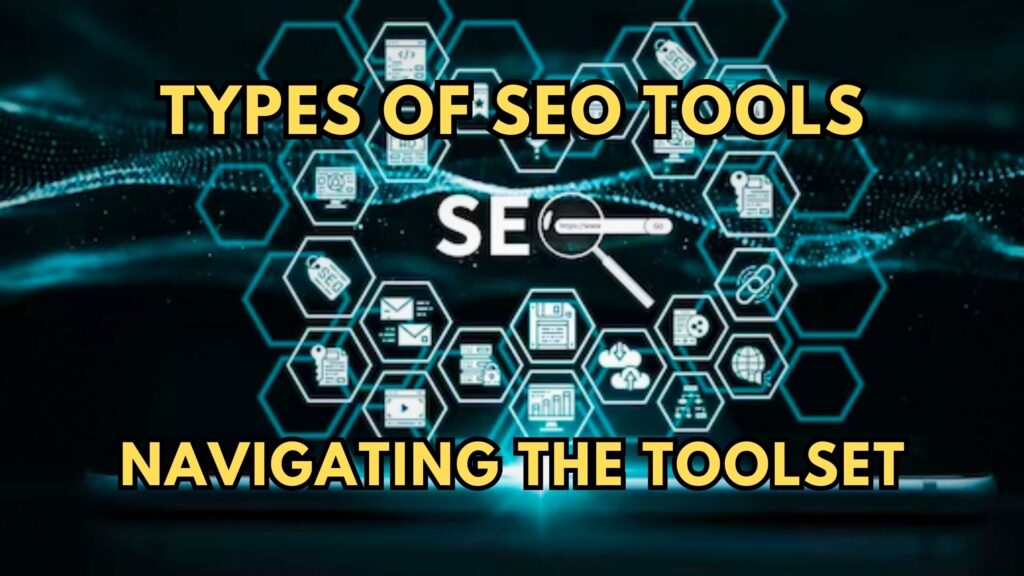 Types of SEO Tools: Navigating the Toolset - Subscribed.FYI